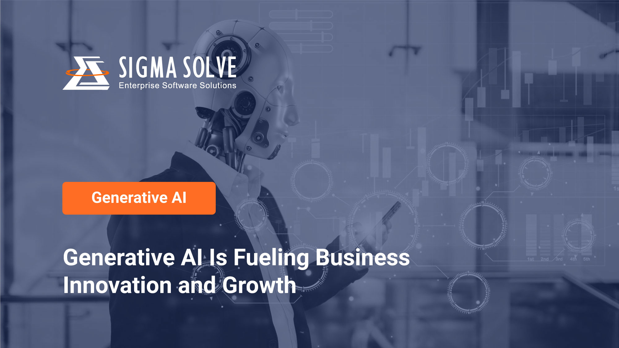 Generative AI Is Fueling Business Innovation and Growth - Sigma Solve Generative AI Is Fueling Business Innovation and Growth - Sigma Solve