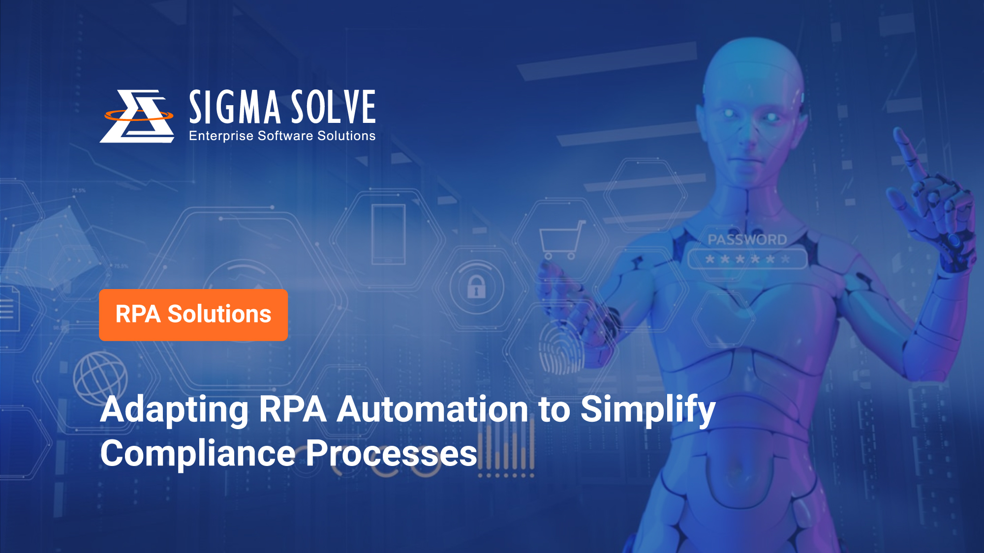 Adapting RPA Automation to Simplify Compliance Processes - Sigma Solve