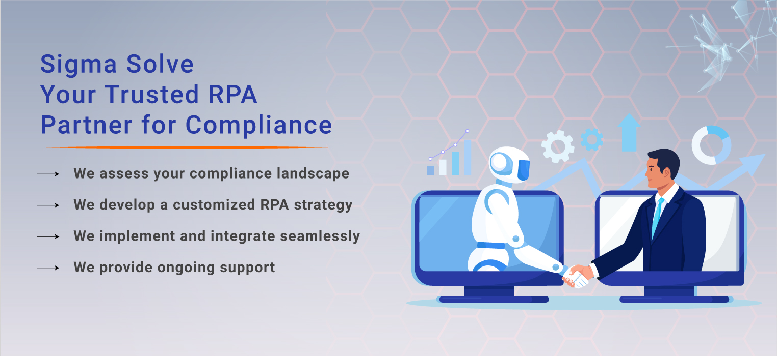 Adapting Rpa Automation To Simplify Compliance Processes Sigma Solve