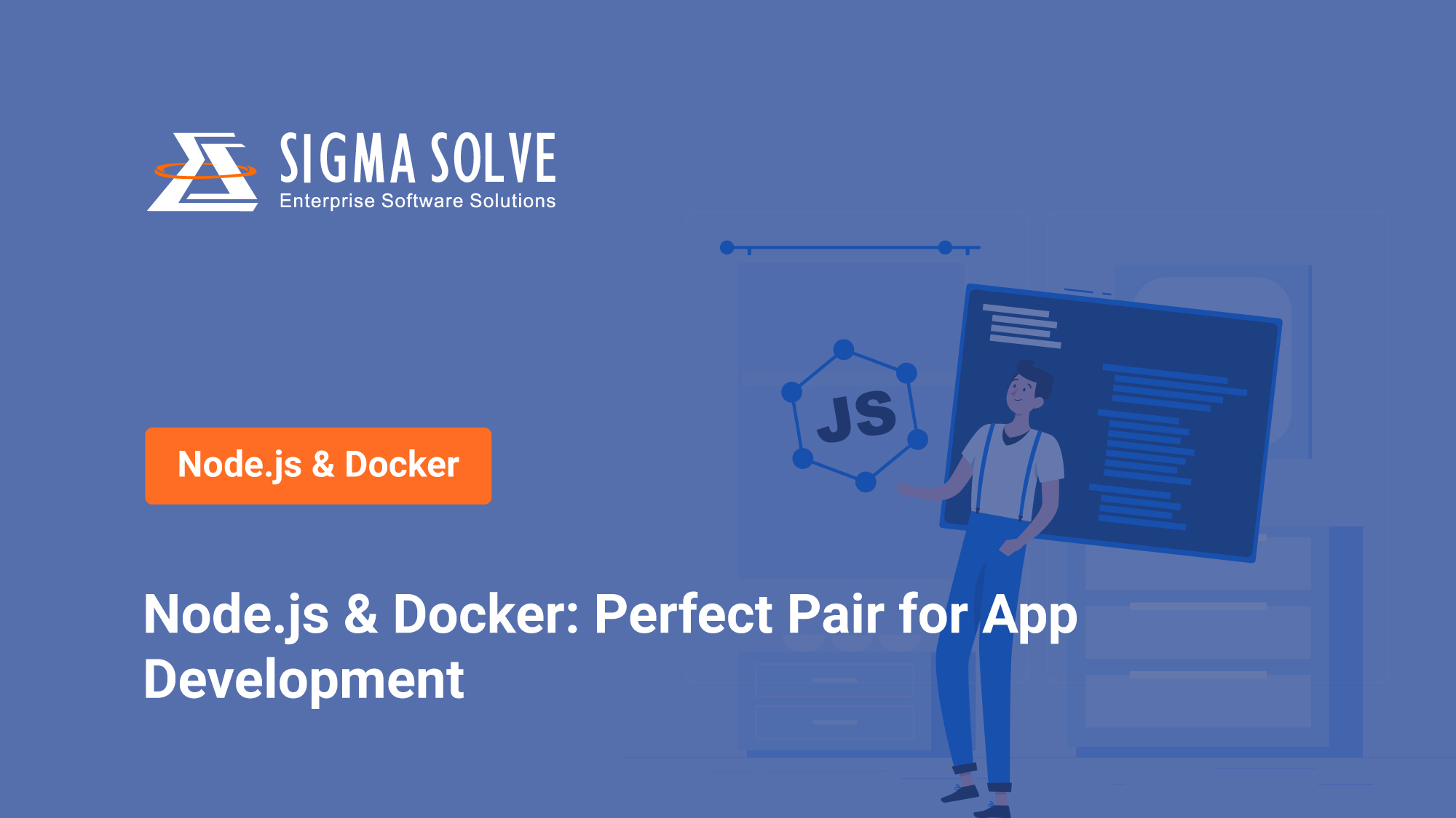 Node.js & Docker: Perfect Pair for App Development - Sigma Solve Node.js & Docker: Perfect Pair for App Development - Sigma Solve