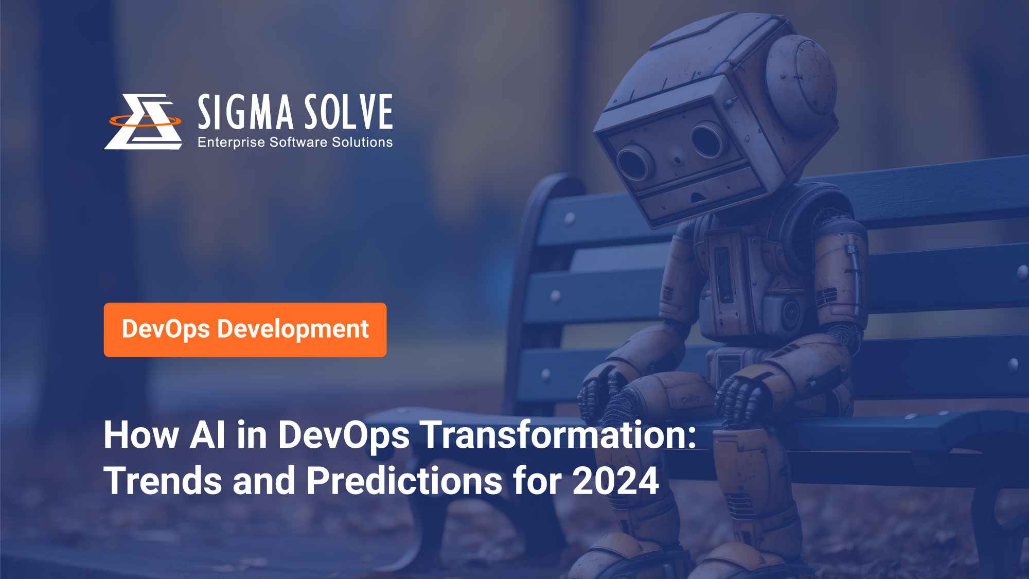 How AI in DevOps Transformation: Trends and Predictions for 2024 - Sigma Solve INC.